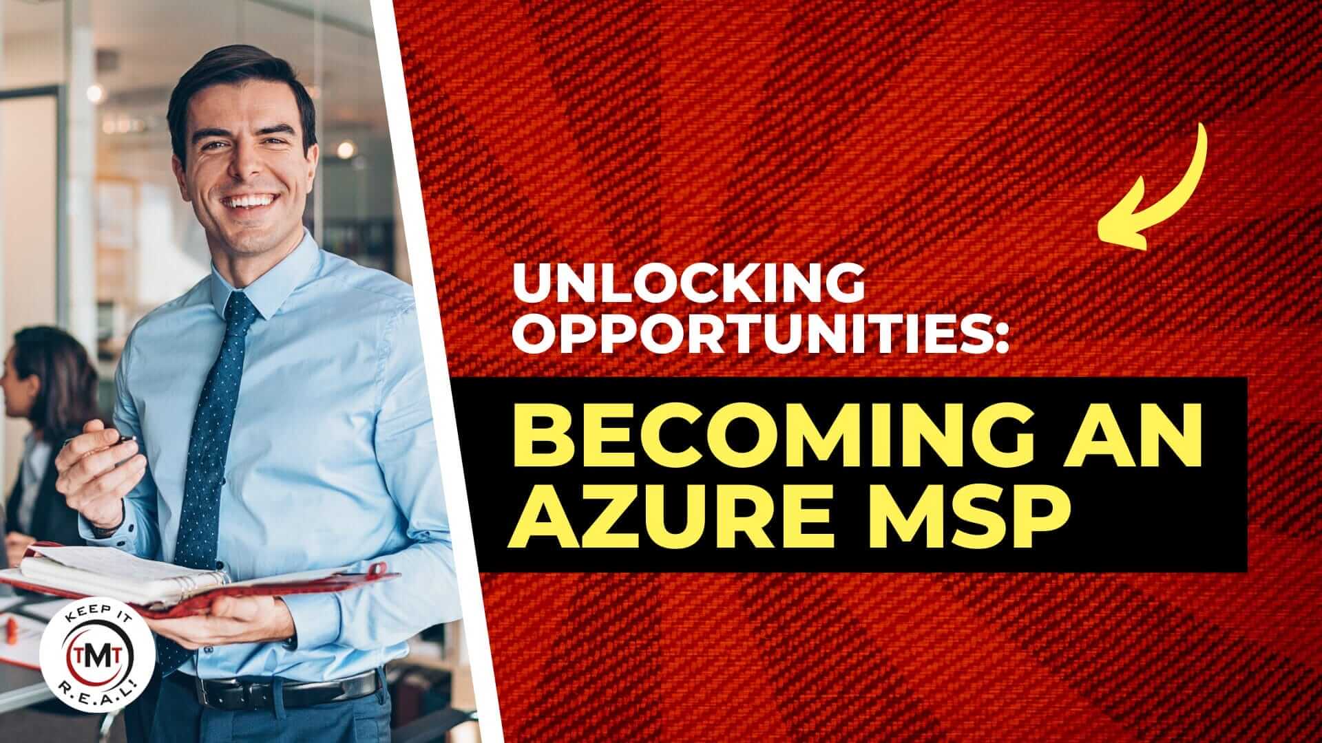 Unlocking Opportunities: Becoming An Azure MSP | Technology Marketing ...